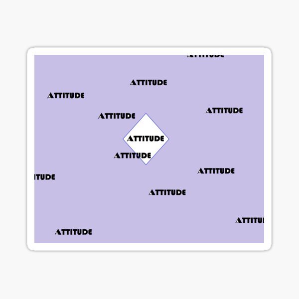 "Attitude" Sticker by ACMNamasasu | Redbubble