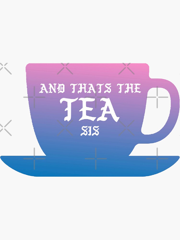 "tea sis " Sticker for Sale by lexiostrager | Redbubble