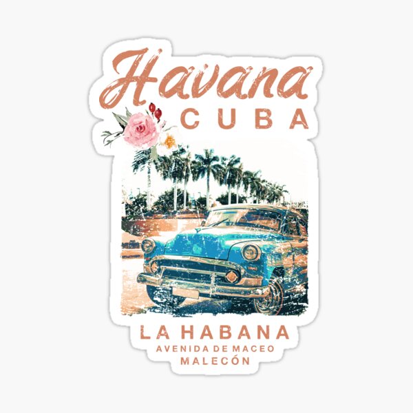 "Havana Cuba La Habana Travel Vintage Cuban " Sticker for Sale by ...