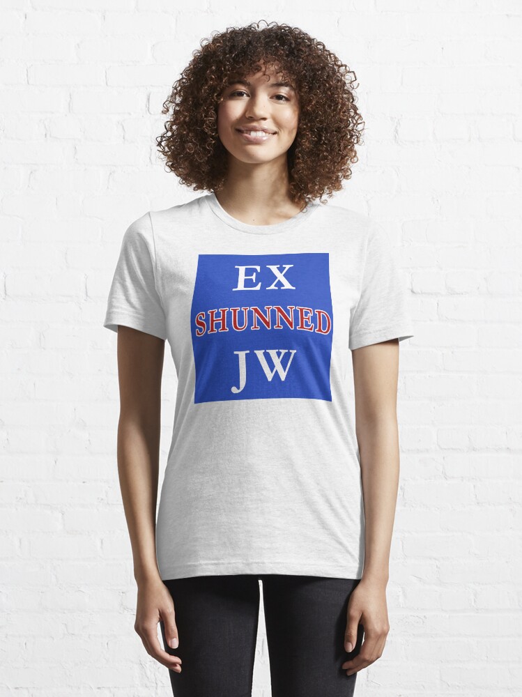 "Ex JW Shunned - Ex jehovahs witness" T-shirt for Sale by ...