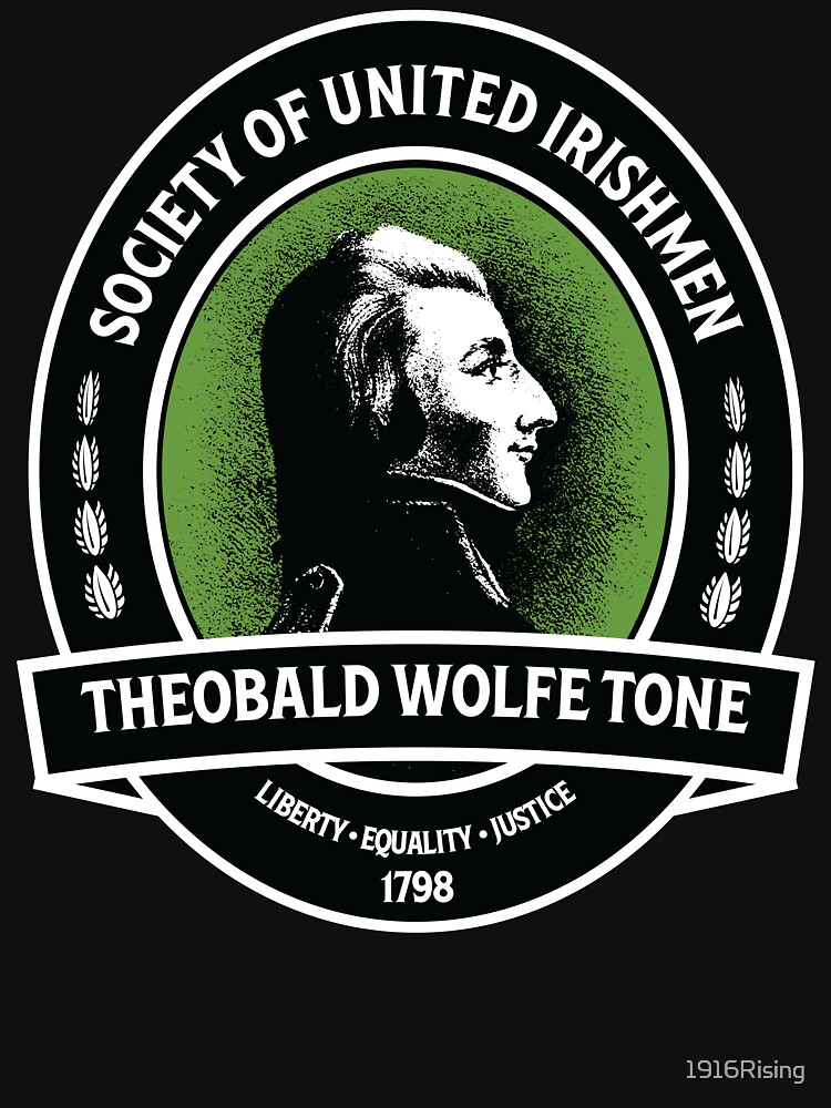 "Theobald Wolfe Tone - Society of the United Irishmen" T-shirt for Sale ...