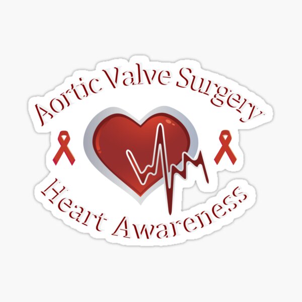 "Heart Aortic Valve Surgery Awareness Cardiac Survivor" Sticker by ...