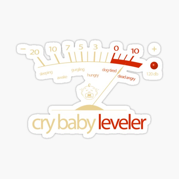 "CRY BABY LEVELER PEAK VU METER" Sticker by leroygomez | Redbubble