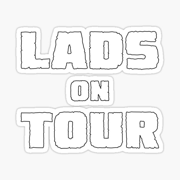 "Lads on Tour" Sticker for Sale by kittfoxx | Redbubble