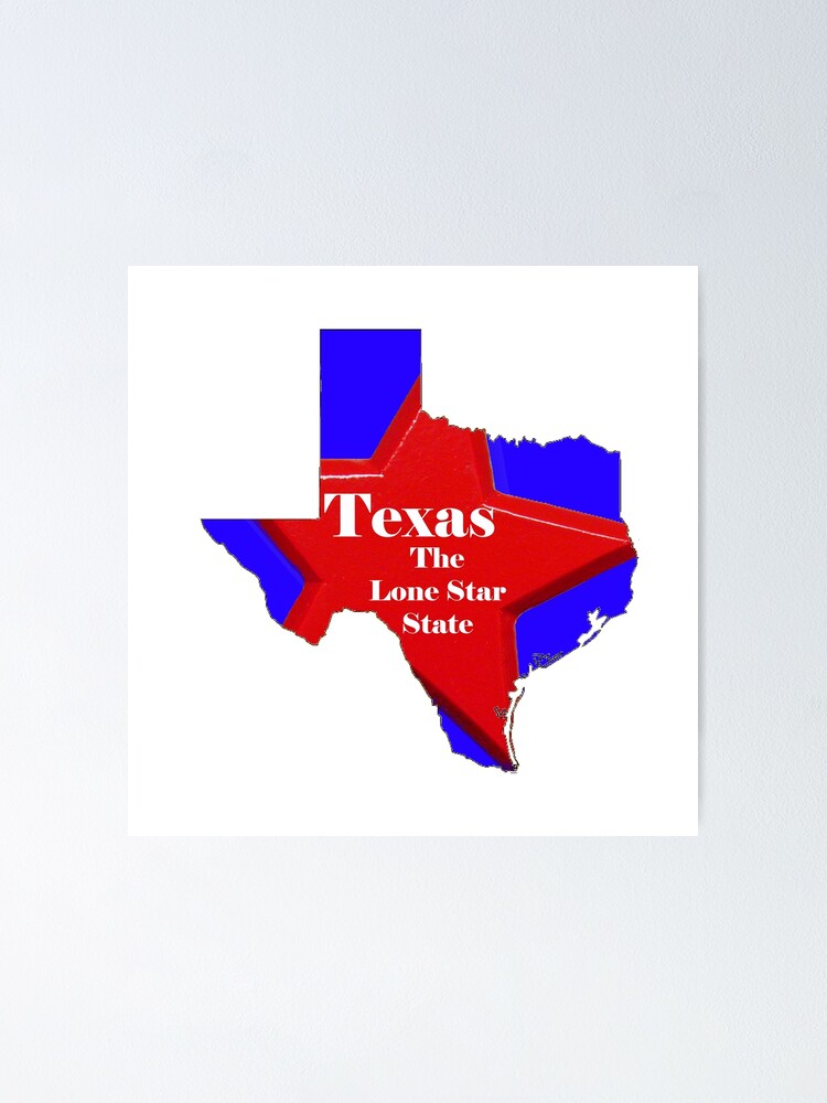 "Texas Map with State Nickname: The Lone Star State" Poster for Sale by ...