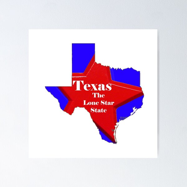 "Texas Map with State Nickname: The Lone Star State" Poster for Sale by ...
