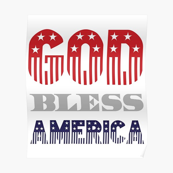 "God Bless America" Poster for Sale by JSalisberry | Redbubble