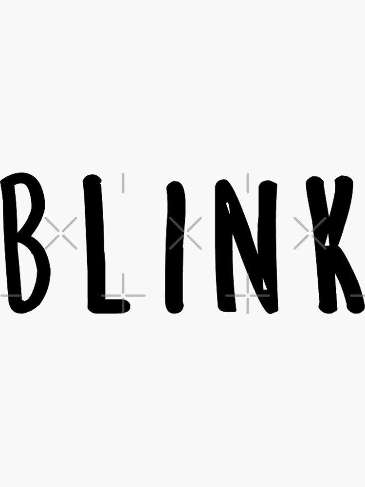 "BLINK !" Sticker for Sale by reynieyl | Redbubble