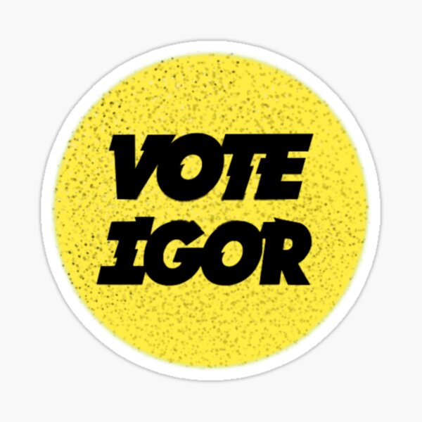 "Vote Igor button " Sticker for Sale by Jannah-draws | Redbubble