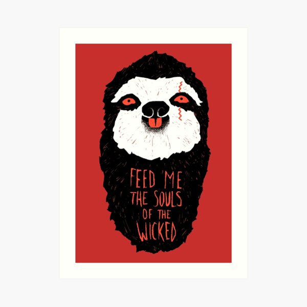 "Evil Sloth" Art Print by RonanLynam | Redbubble