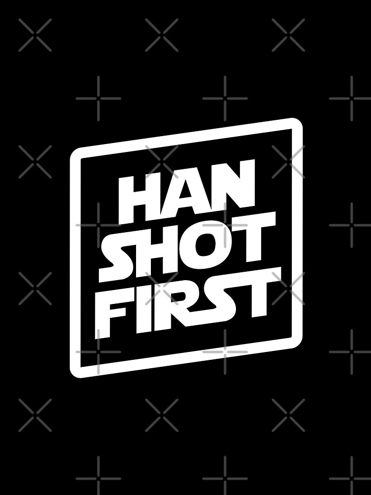 "Han Shot First " Poster for Sale by meandthemoon | Redbubble