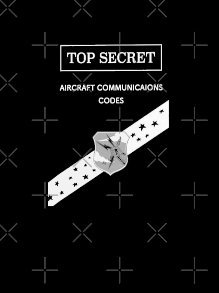 "Top Secret Aircraft Communication Codes Dr. Strangelove" Graphic T ...