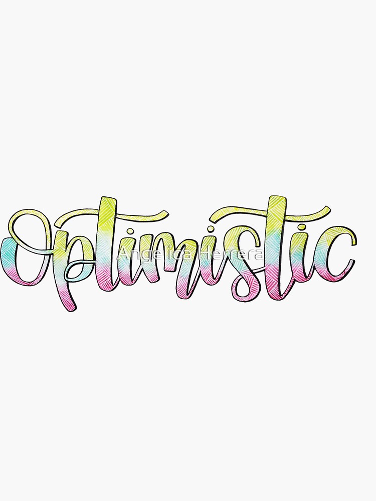 "Optimistic - Positive Quote" Sticker by letters-by-gigi | Redbubble