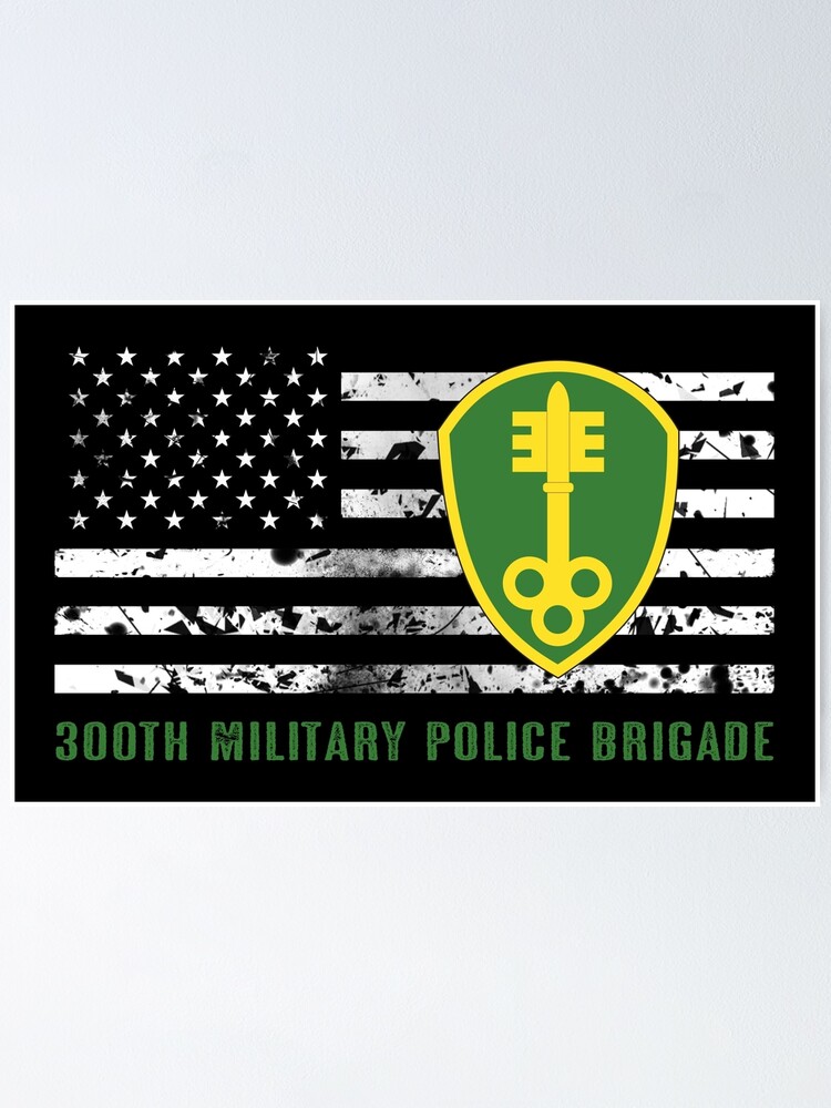 "300th Military Police Brigade" Poster by MilitaryCandA | Redbubble