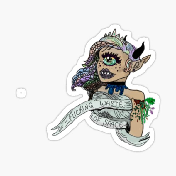 "Waste of Space" Sticker by SuzyEmberWolf | Redbubble