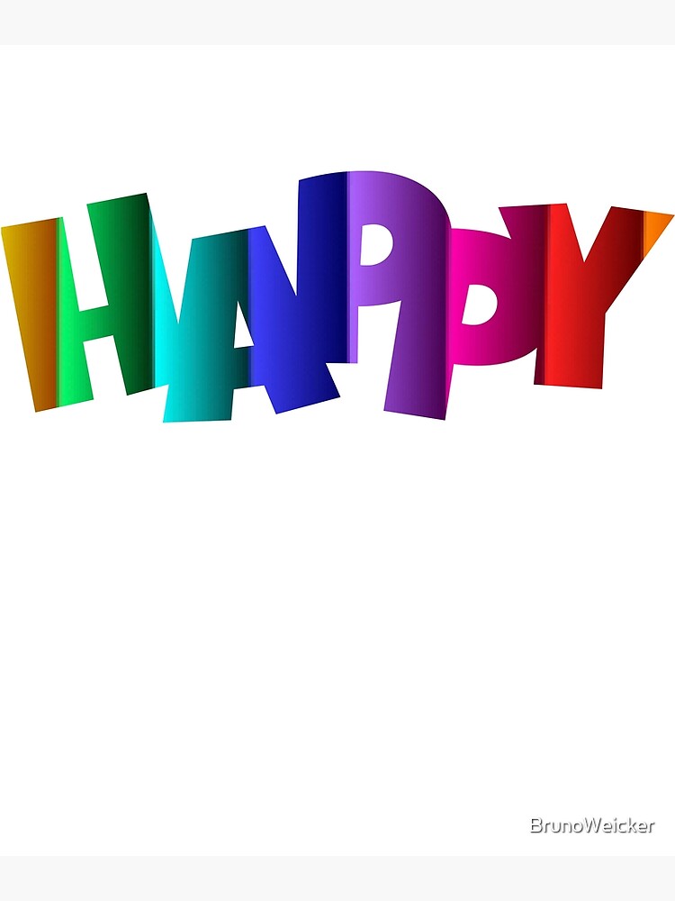 "Be happy! Word art in rainbow style" Poster by BrunoWeicker | Redbubble