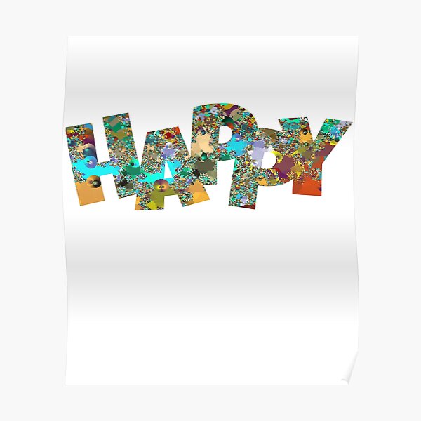 "Happy - statement - word art" Poster by BrunoWeicker | Redbubble
