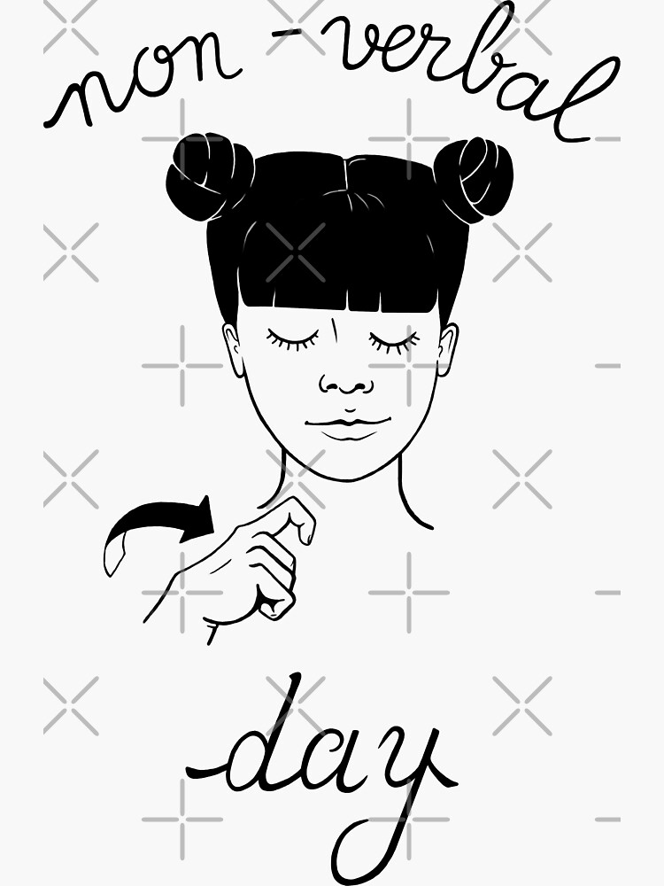 "Non-Verbal Day" Sticker by WeirdArtsyLou | Redbubble