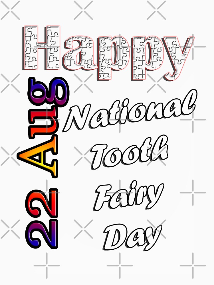 "Aug 22nd, National Tooth Fairy Day, Custom Gift Design" T-shirt for ...