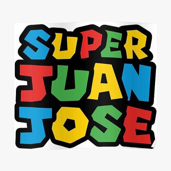 Super Juan Posters | Redbubble