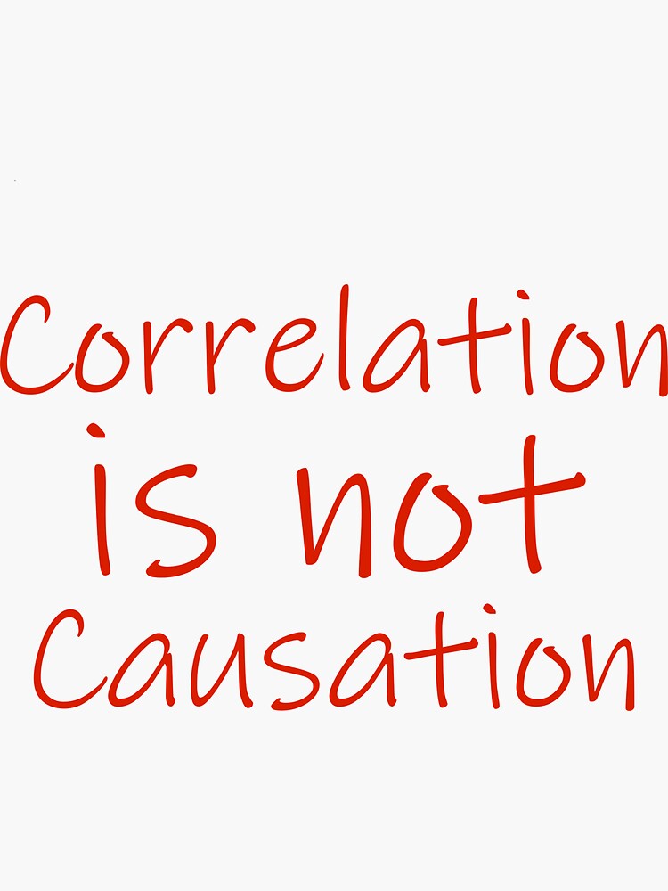 "Correlation is not causation" Sticker for Sale by alexpng | Redbubble