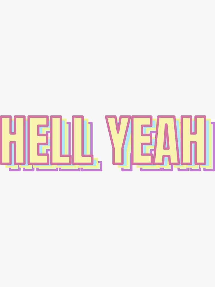"HELL YEAH black background" Sticker for Sale by eliza-beth- | Redbubble
