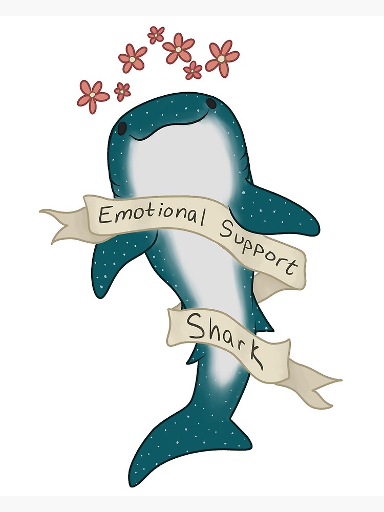 "Emotional Support Shark" Poster by CyberneticArt | Redbubble