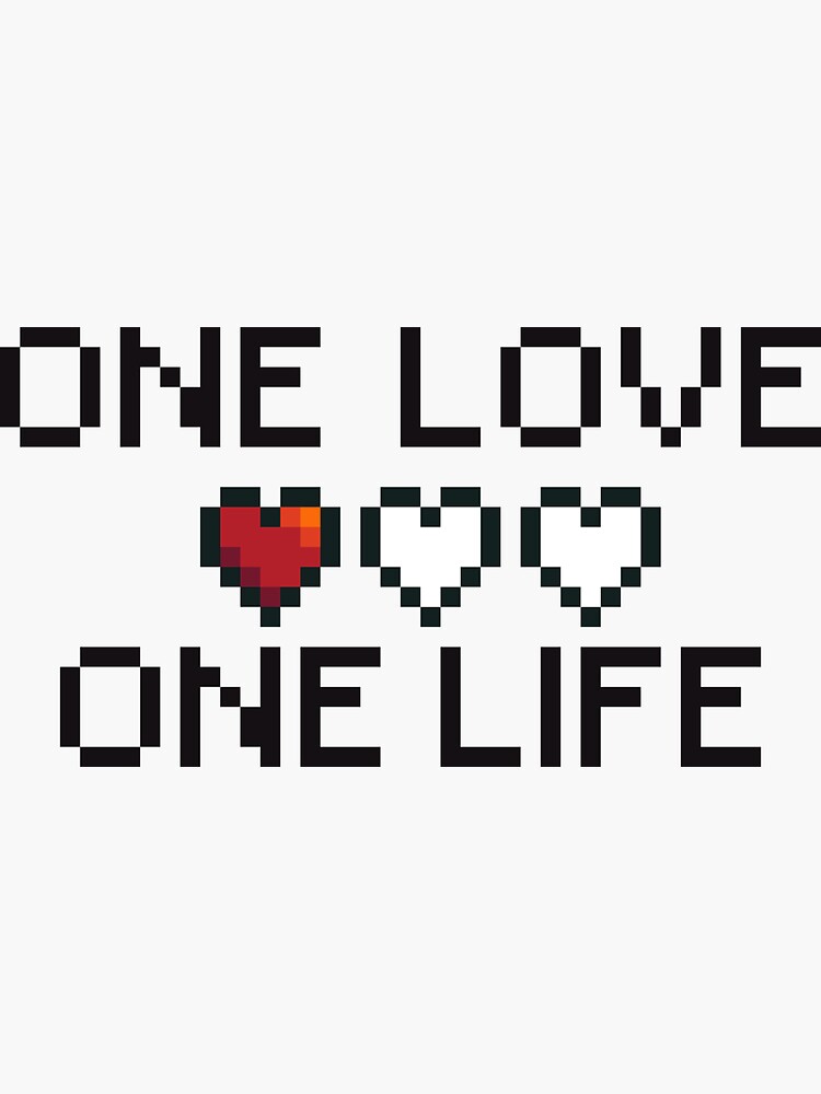"One Love One Life (Black)" Sticker by moses297 | Redbubble