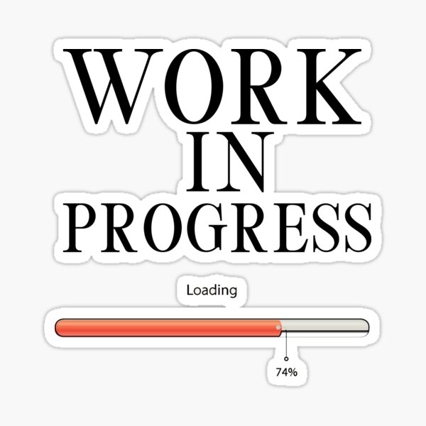 "Work in Progress" Sticker by TheWriteShoppe | Redbubble