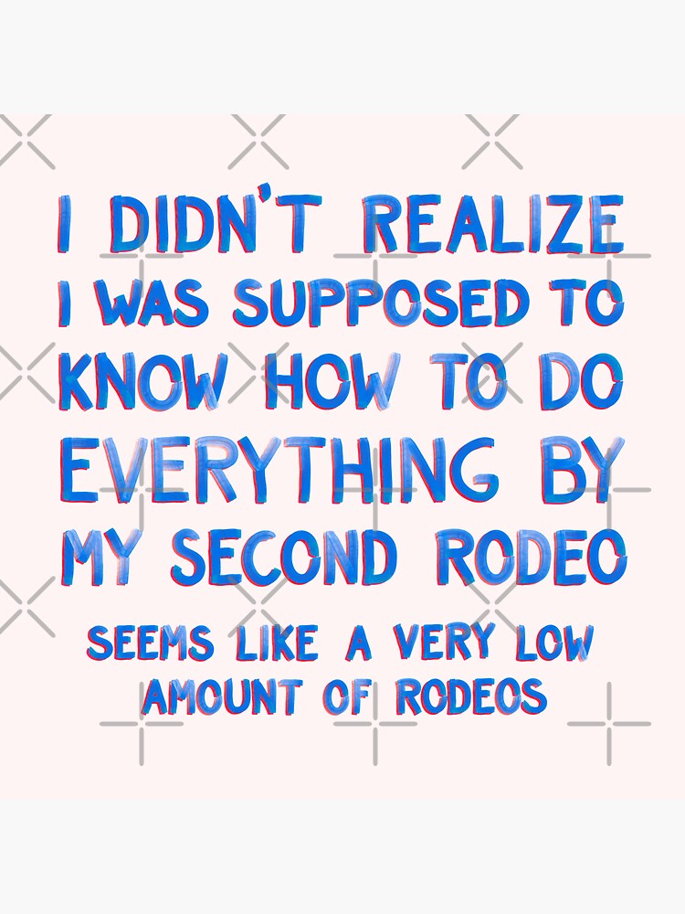 "This Is My Second Rodeo" Sticker for Sale by AnniRaasu | Redbubble