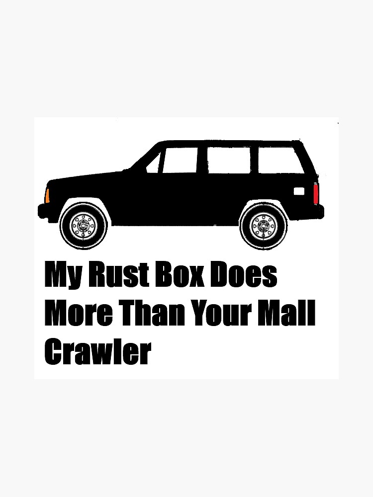 "My Rust Box Does More Than Your Mall Crawler" Sticker by R3CONL1ZARD ...