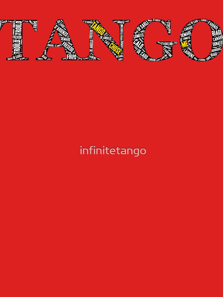 "Tango Chose Me Letters Word Art with Golden Age Orchestras" T-shirt ...