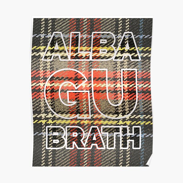"Alba gu brath scotland forever tartan" Poster by Simple-Arts | Redbubble