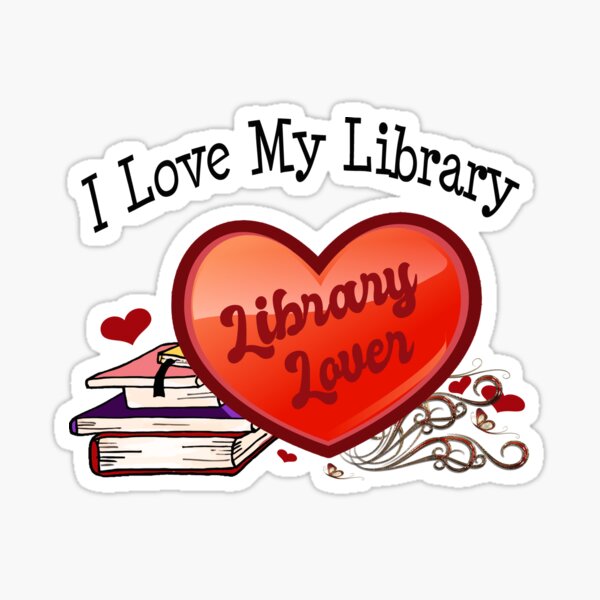 I Love My Library Stickers | Redbubble