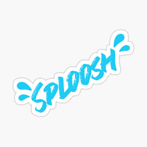 Sploosh Gifts & Merchandise | Redbubble