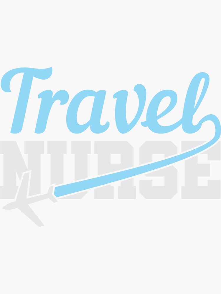 "Traveling nurse" Sticker by TheRealaen | Redbubble