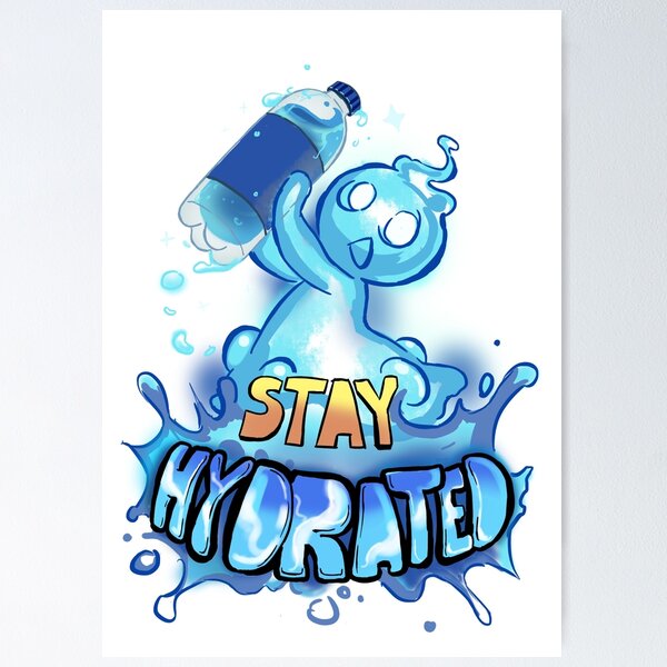 "Stay Hydrated" Poster for Sale by TheNiceZombie | Redbubble