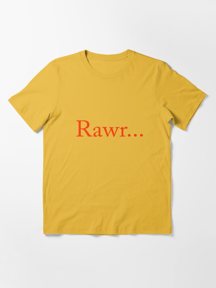 "Rawr..." T-shirt for Sale by connor95 | Redbubble | rawr t-shirts