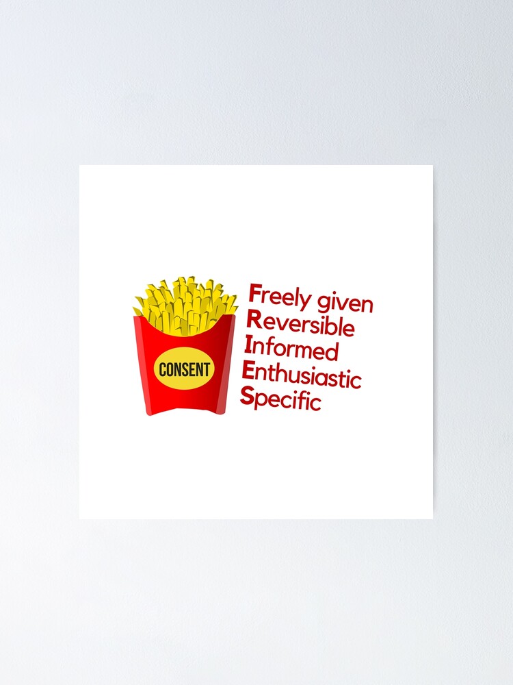 "Consent Fries" Poster for Sale by MadamRight | Redbubble