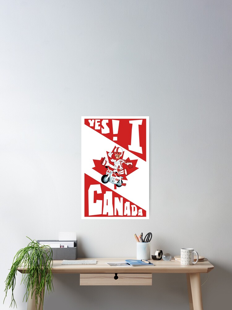 "Yes! I Canada - 1" Poster for Sale by KenTurner | Redbubble