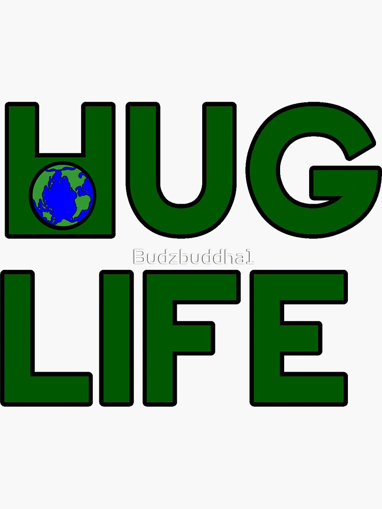 "Hug Life" Sticker for Sale by Budzbuddha1 | Redbubble