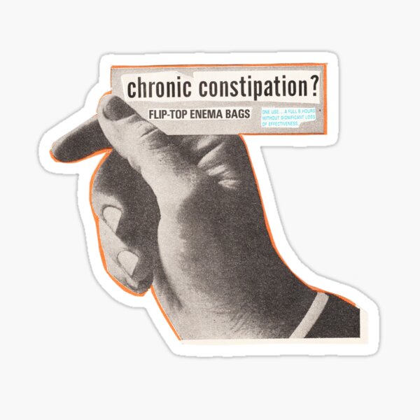"Chronic constipation advertisement " Sticker for Sale by hacaliah ...