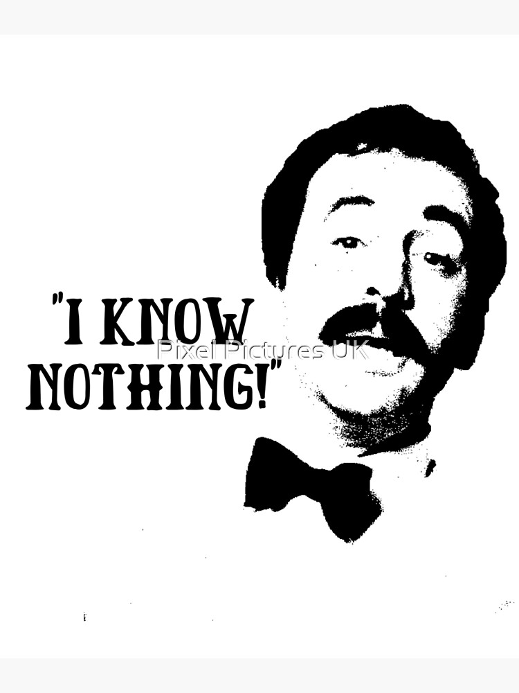 "I Know Nothing! Manuel Fawlty Towers Quote & Graphic" Art Print for ...