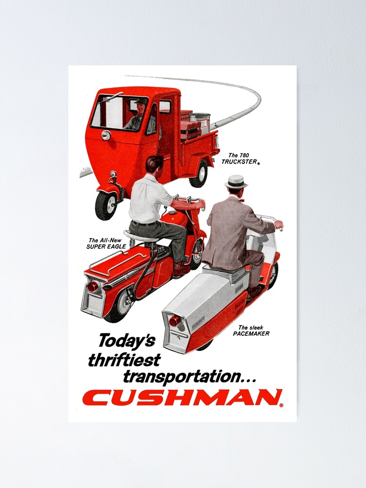 "CUSHMAN TRUCKSTER - SUPER EAGLE - PACEMAKER" Poster by ThrowbackMotors ...