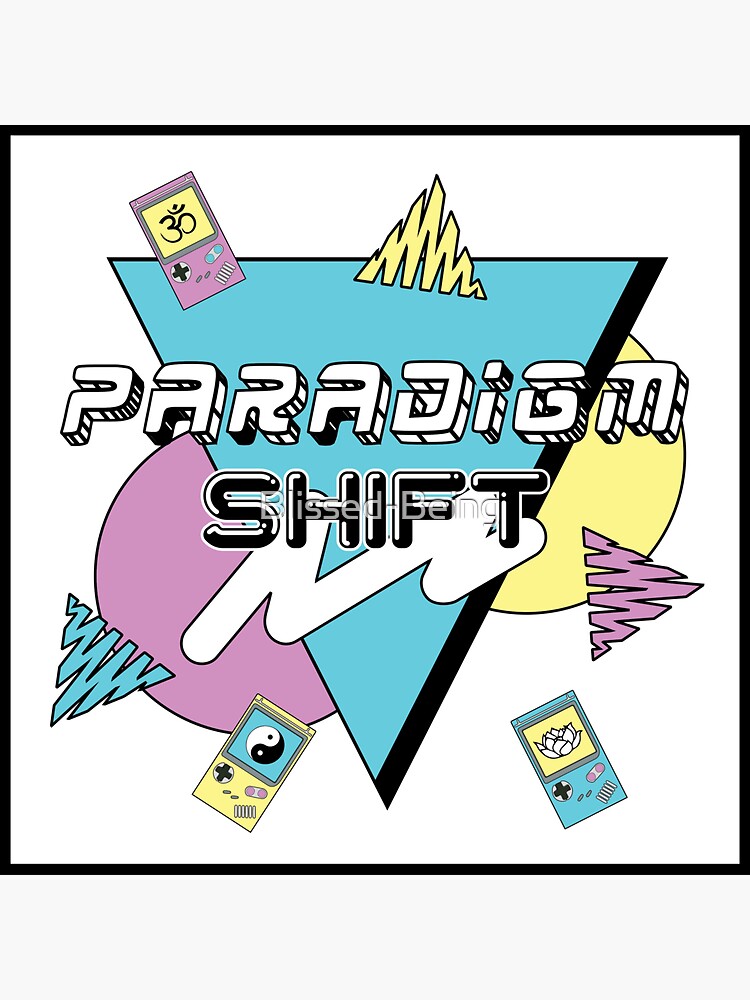 "Paradigm Shift" Sticker by Blissed-Being | Redbubble