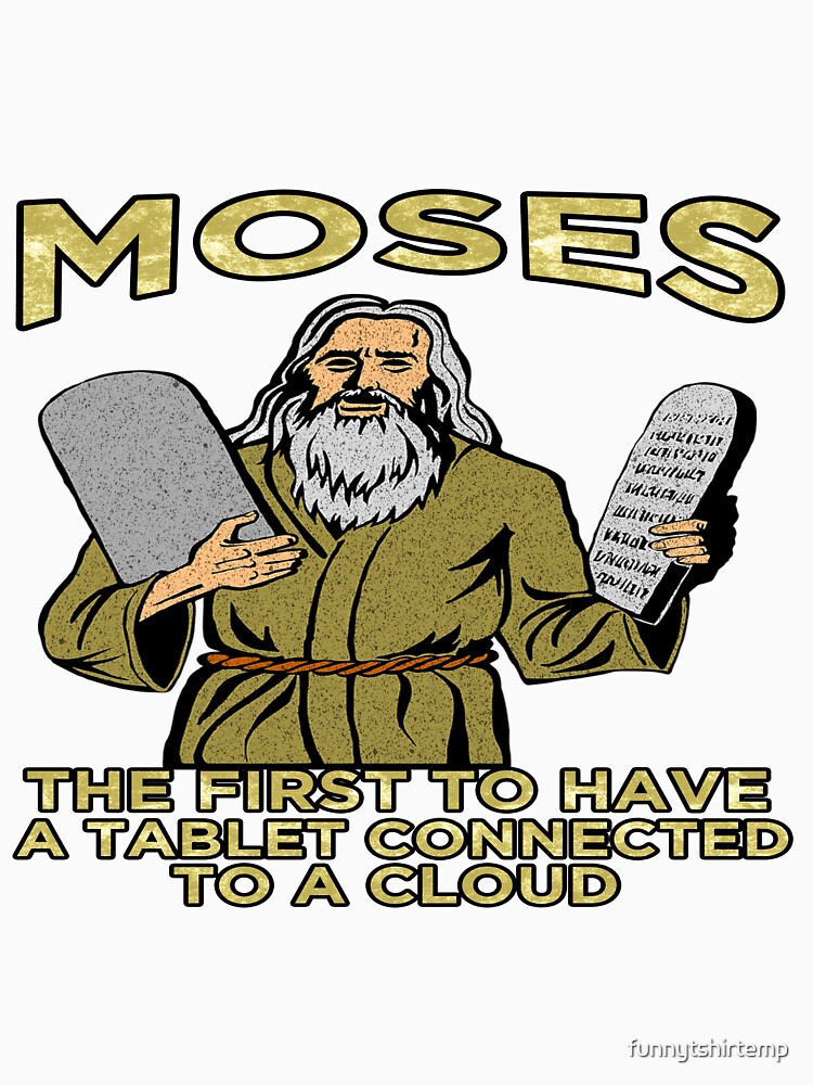 "Funny Moses The First to Have A Tablet Connected to a Cloud Pun 10 ...