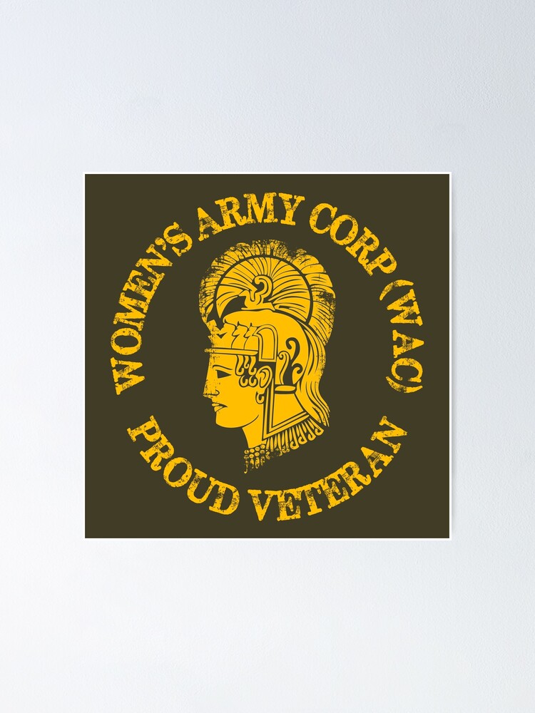 "WAC Veteran - Women's Army Corp" Poster for Sale by MilitaryVetShop ...