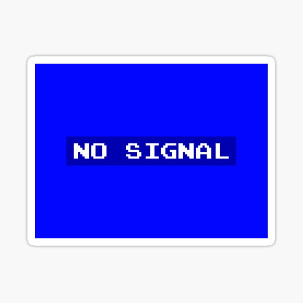 "No Signal" Sticker by GMDW | Redbubble