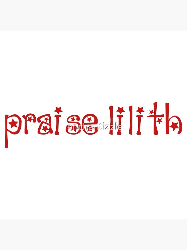 "CAOS Praise Lilith" Photographic Print by enchantizzle | Redbubble