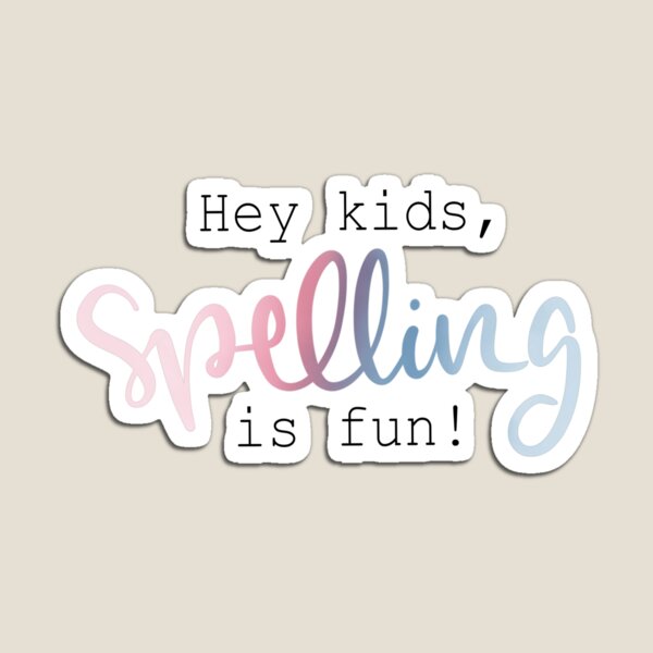Spelling Is Fun Gifts & Merchandise | Redbubble